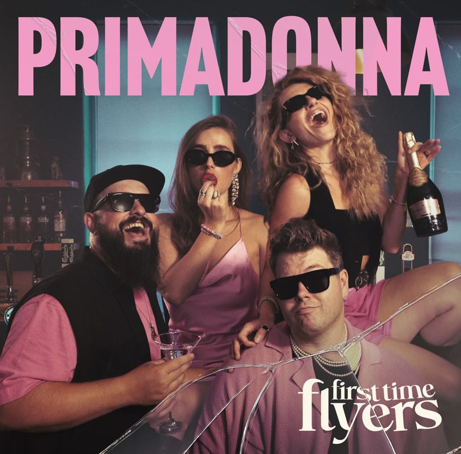 First Time Flyers Take Flight with Sparkling New Single ‘Primadonna’